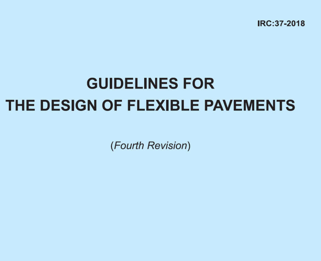 IRC 37-2018 (Guidelines for the Design of Flexible Pavements)
